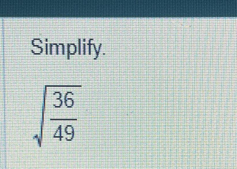 Solved Simplify.36492 | Chegg.com