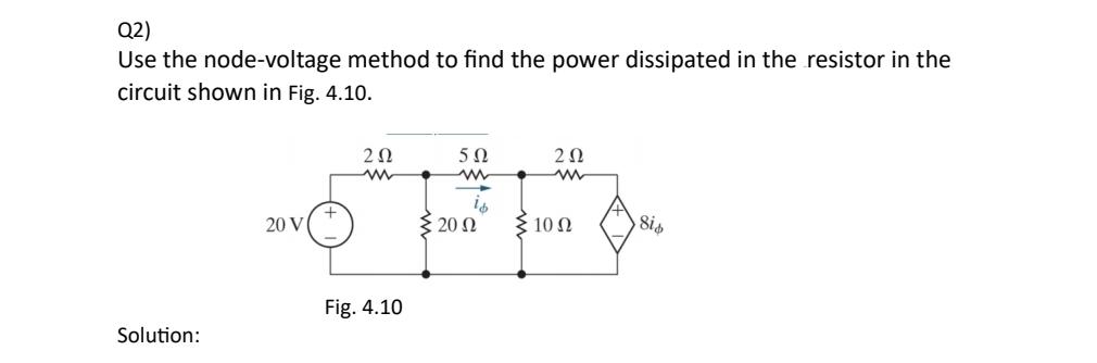 Solved Q2)Use the node-voltage method to find the power | Chegg.com