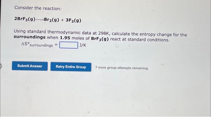 Solved Consider the reaction: 2BrF3( g) Br2( g)+3 F2( g) | Chegg.com