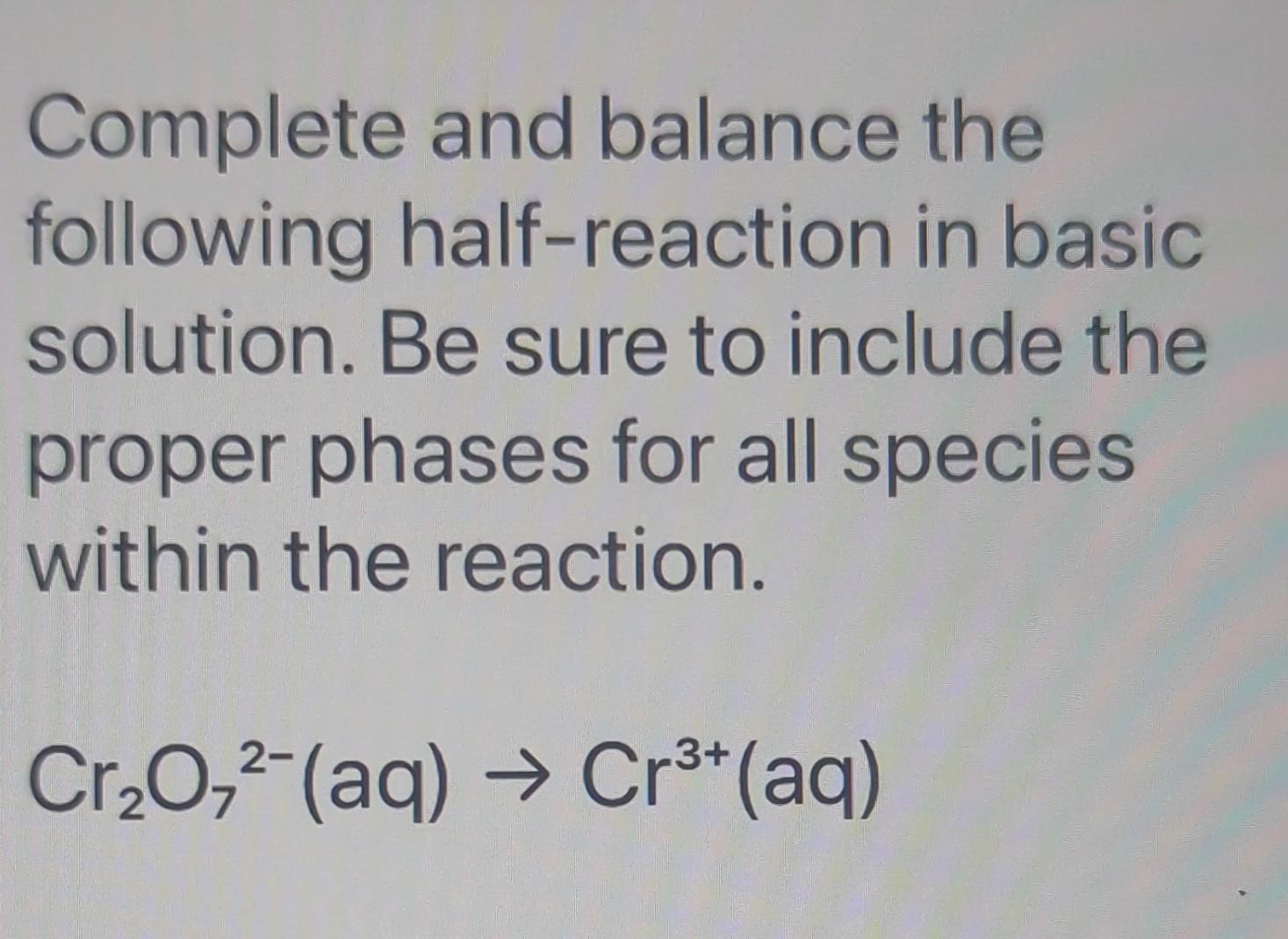 Solved Complete and balance the following half-reaction in | Chegg.com