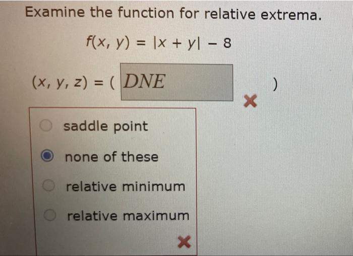 Solved Examine the function for relative extrema. | Chegg.com