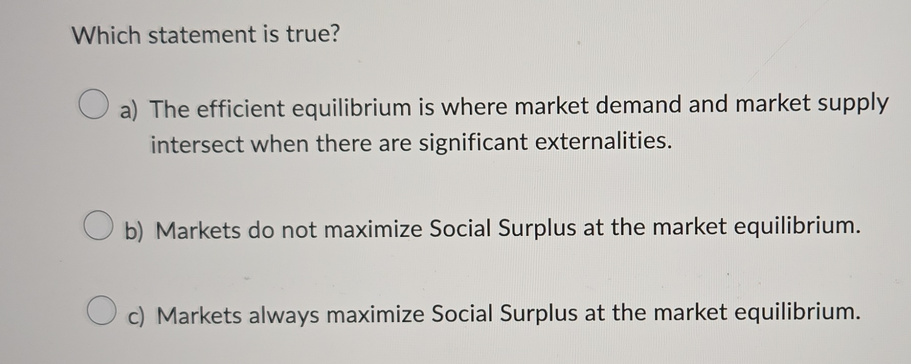 Solved Which statement is true?a) ﻿The efficient equilibrium | Chegg.com