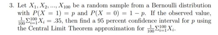 Solved 3. Let X1,X2,…,X100 be a random sample from a | Chegg.com