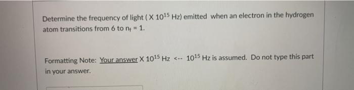 Solved Determine the frequency of light (x 1015 Hz) emitted | Chegg.com