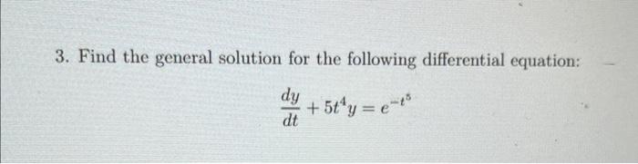Solved 3. Find the general solution for the following | Chegg.com