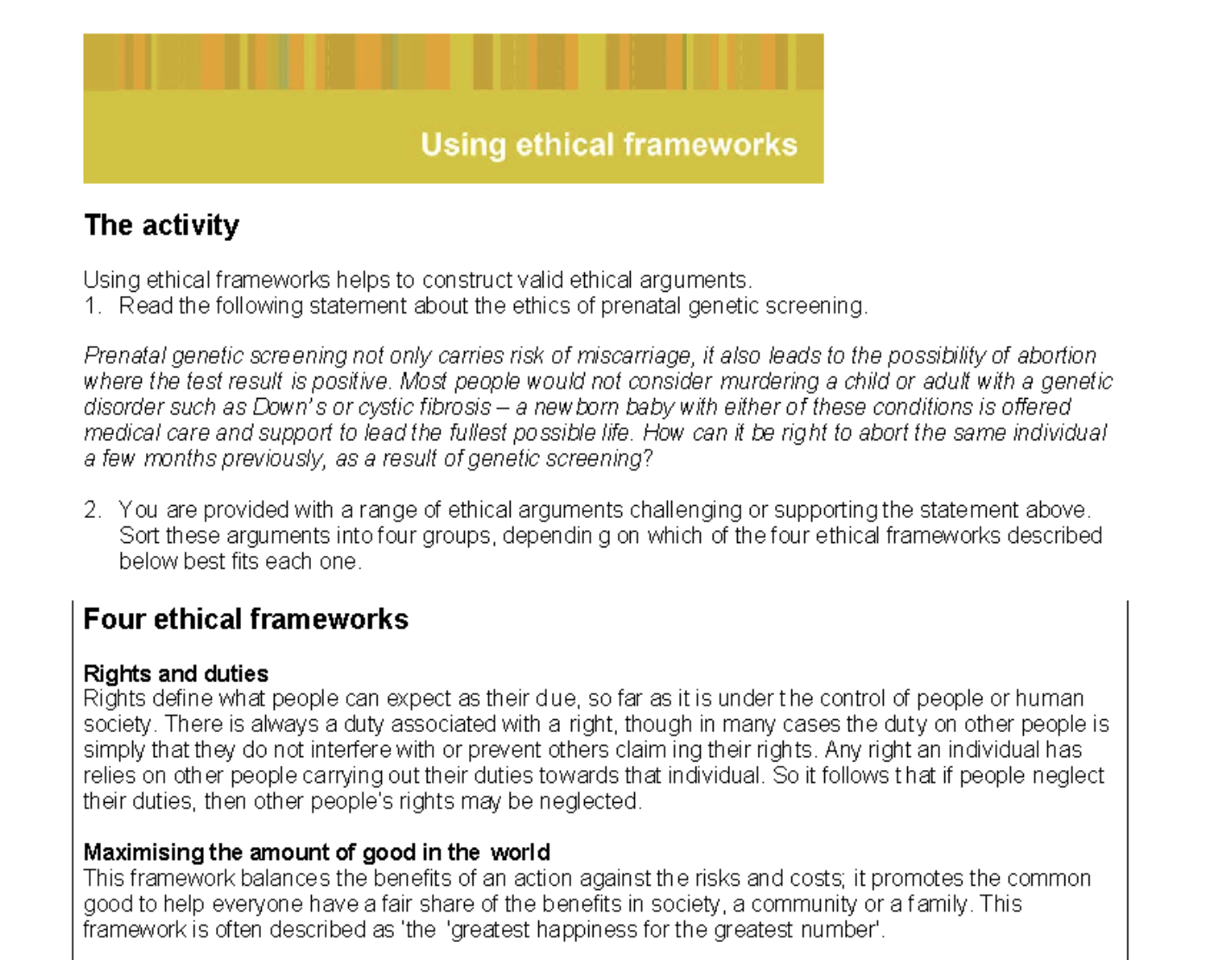 Solved Using ethical frameworks helps to construct valid | Chegg.com