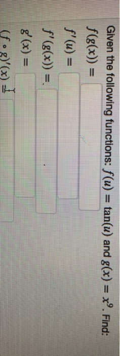 Solved Given the following functions: f(u) = u72 and g(x) = | Chegg.com