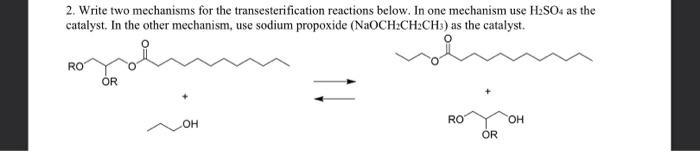 Solved 2. Write two mechanisms for the transesterification | Chegg.com