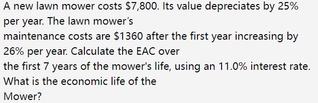 Solved A new lawn mower costs $7,800. ﻿Its value depreciates | Chegg.com