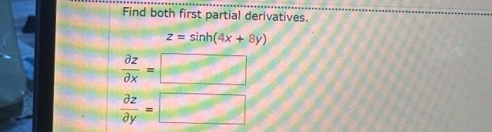 Solved Find both first partial derivatives. | Chegg.com