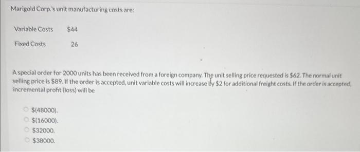 Solved Marigold Corp.'s unit manufacturing costs are: A | Chegg.com