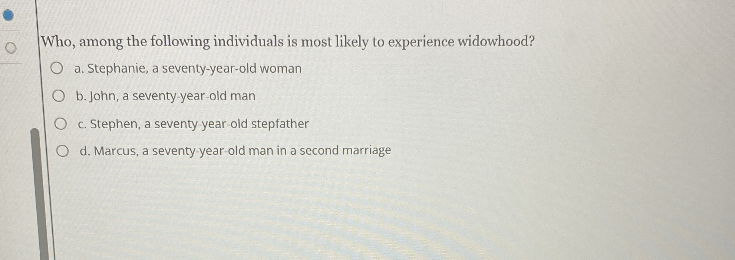 Solved Who, among the following individuals is most likely | Chegg.com