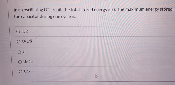 Solved In an oscillating LC circuit, the total stored energy | Chegg.com