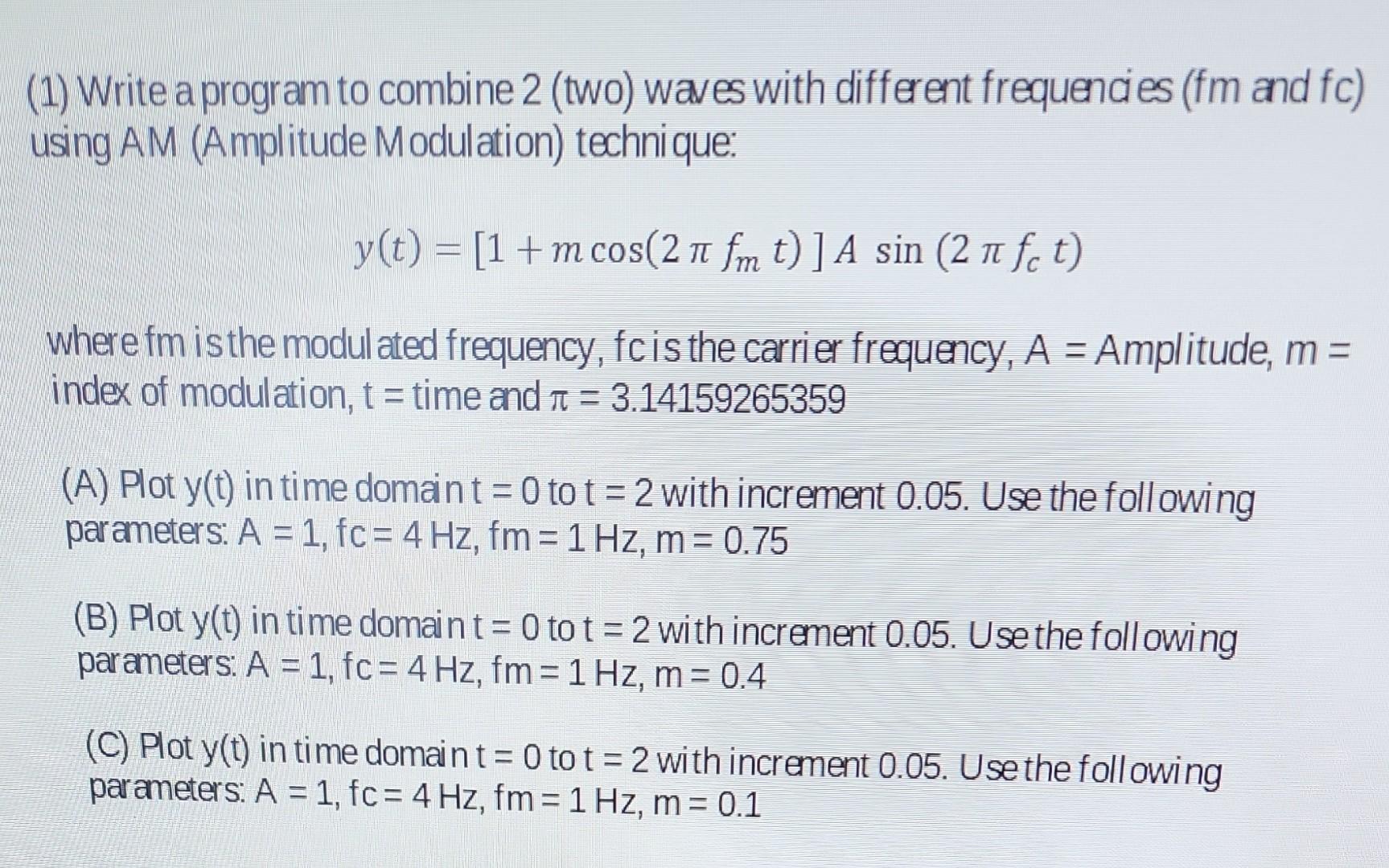 Solved (1) Write a program to combine 2 (two) waves with | Chegg.com