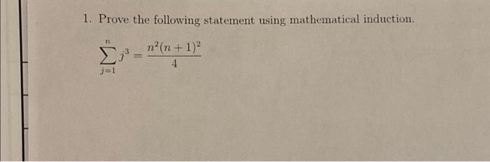 Solved 1. Prove the following statement using mathematical | Chegg.com