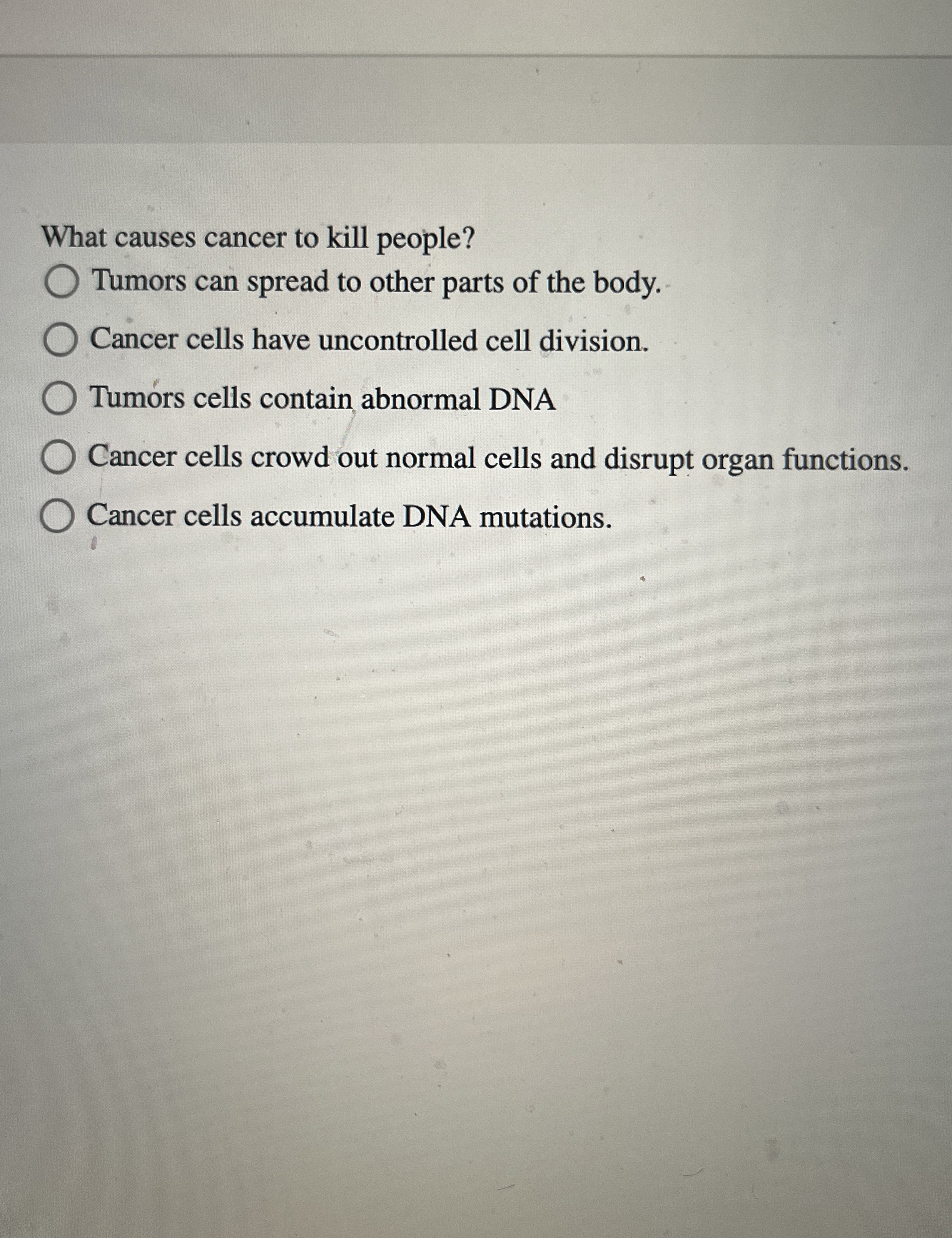 Solved What causes cancer to kill people?Tumors can spread | Chegg.com