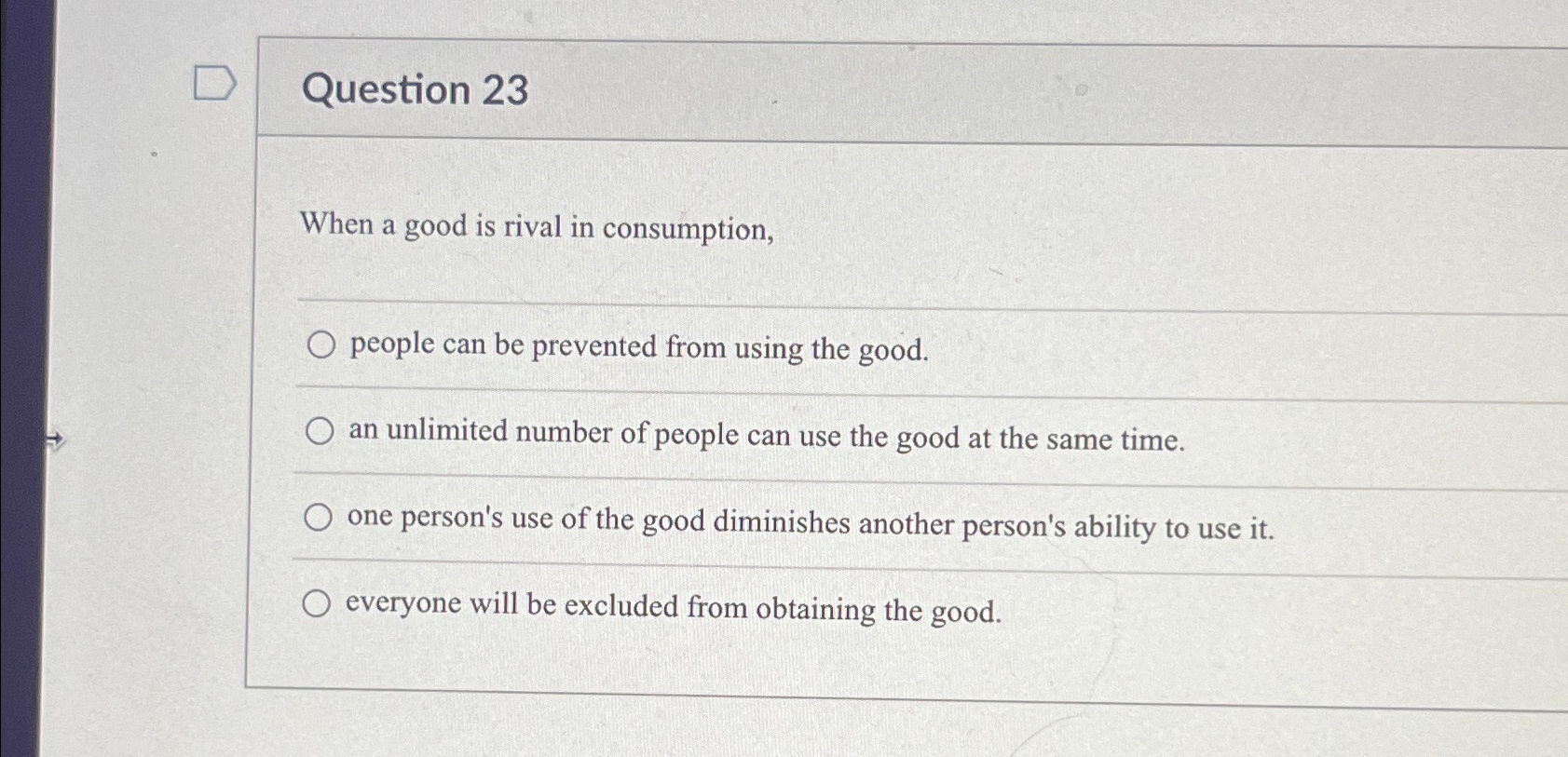Solved Question 23When a good is rival in consumption,people | Chegg.com