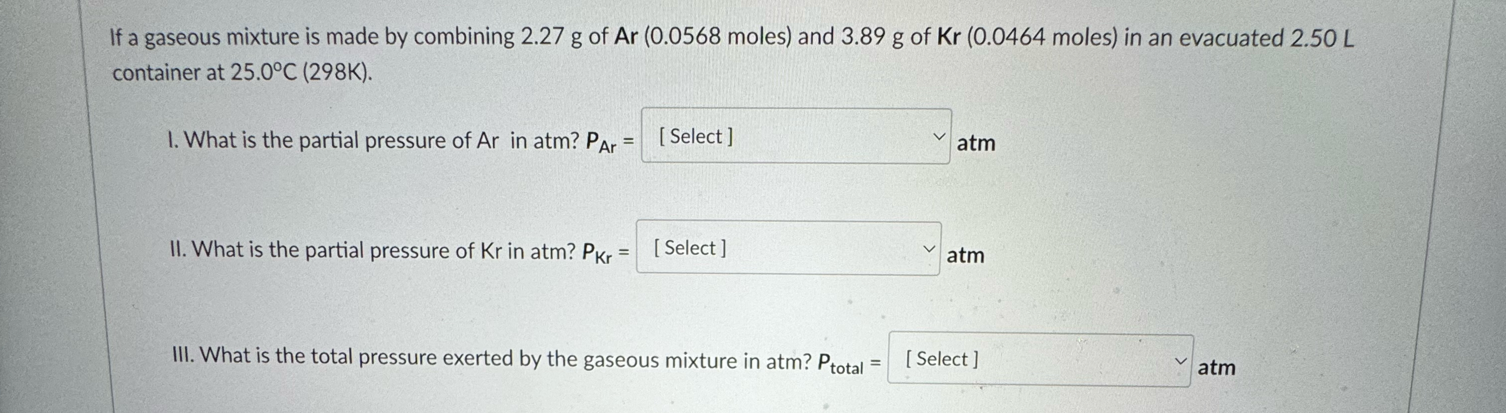 Solved If a gaseous mixture is made by combining 2.27g ﻿of | Chegg.com