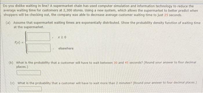 Solved Do you dislike waiting in line? A supermarket chain | Chegg.com