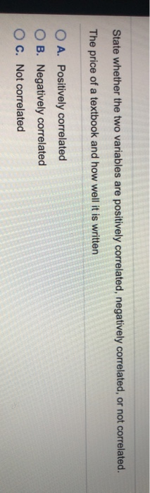 Solved State whether the two variables are positively | Chegg.com