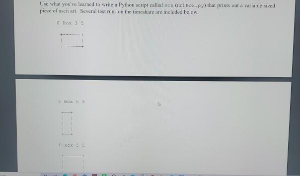 Solved Use What Youve Learned To Write A Python Script