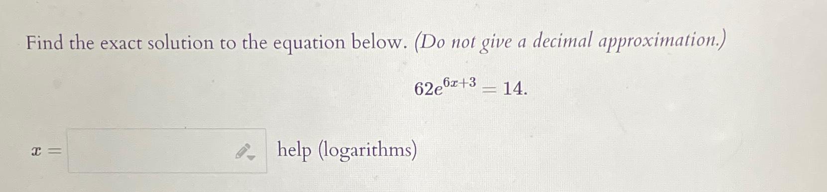 Solved Find the exact solution to the equation below. (Do | Chegg.com