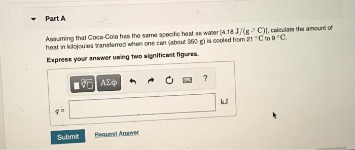 Solved Part A Assuming that Coca-Cola has the same specific | Chegg.com