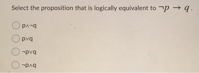 Solved Select the proposition that is logically equivalent | Chegg.com