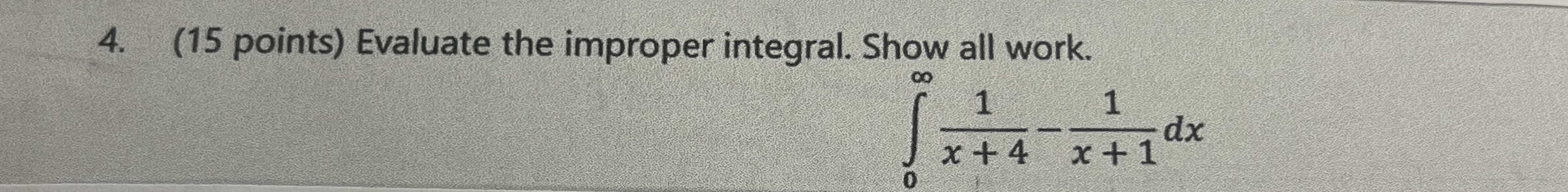 Solved (15 ﻿points) ﻿Evaluate the improper integral. Show | Chegg.com