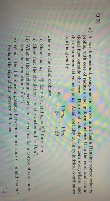 Solved Q2) w a) A two dimensional, axisymmetric vortex in | Chegg.com