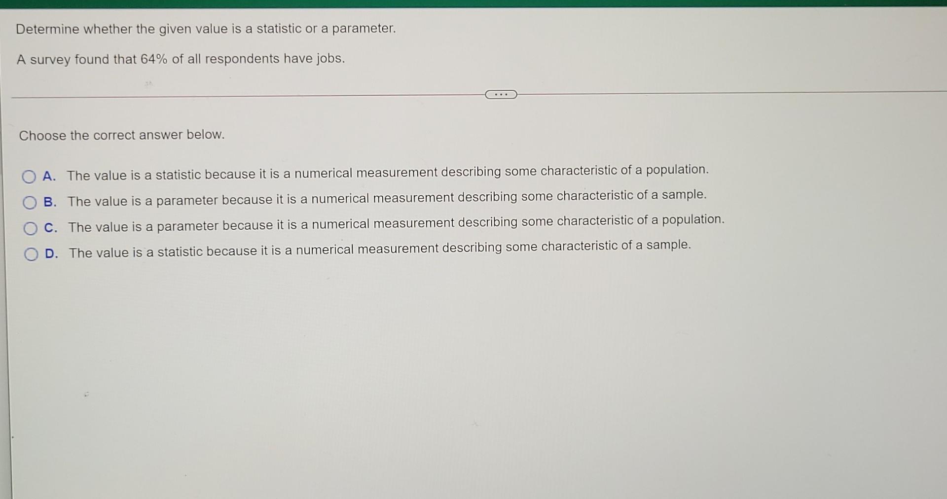 Solved Determine whether the given value is a statistic or a | Chegg.com