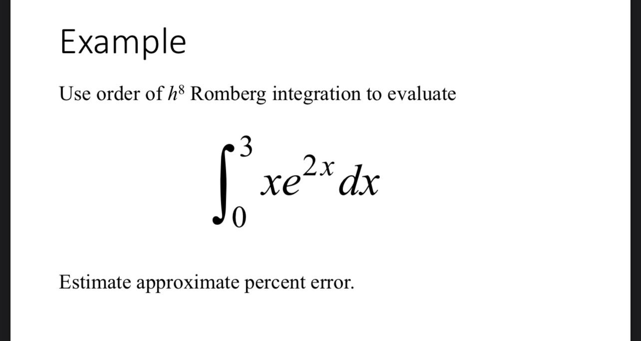 Solved ExampleUse order of h8 ﻿Romberg integration to | Chegg.com