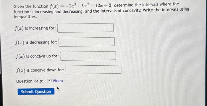 Solved Given the function f(x)=−2x3−9x2−12x+2, determine the | Chegg.com