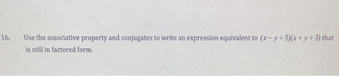 Solved Use the associative property and conjugates to write | Chegg.com