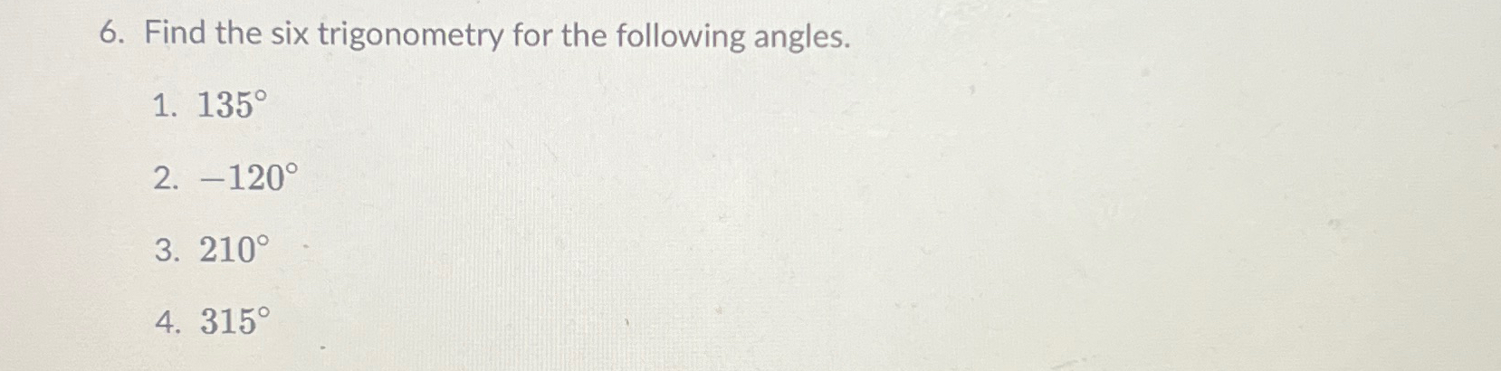 Solved Find the six trigonometry for the following | Chegg.com