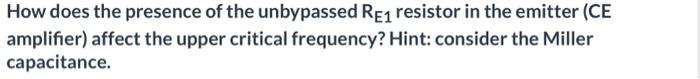 Solved How does the presence of the unbypassed RE1 resistor | Chegg.com