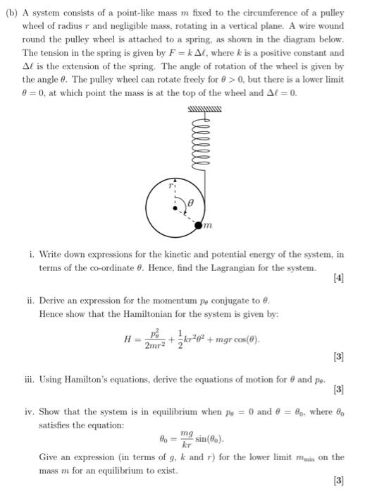 Solved (b) A system consists of a point-like mass m fixed to | Chegg.com