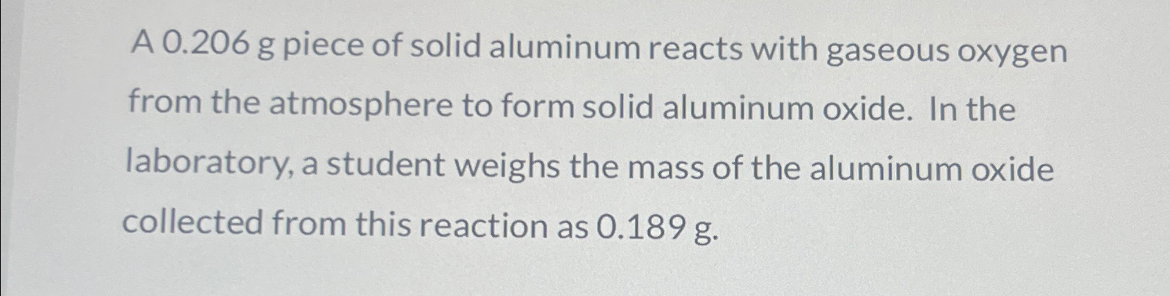 Solved A 0.206g ﻿piece of solid aluminum reacts with gaseous | Chegg.com