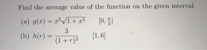Solved Find the average value of the function on the given | Chegg.com