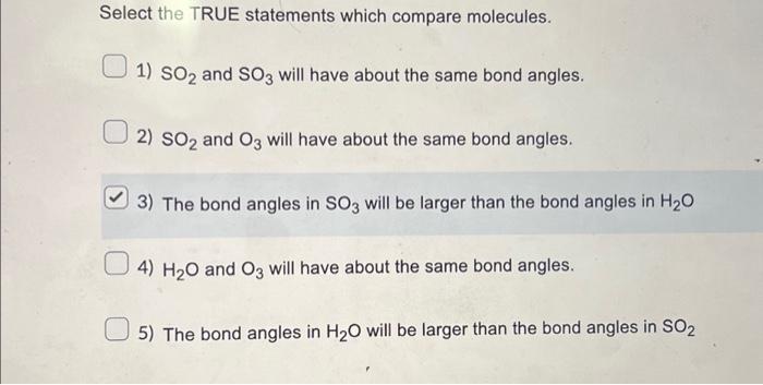 Solved Select the TRUE statements which compare molecules. | Chegg.com
