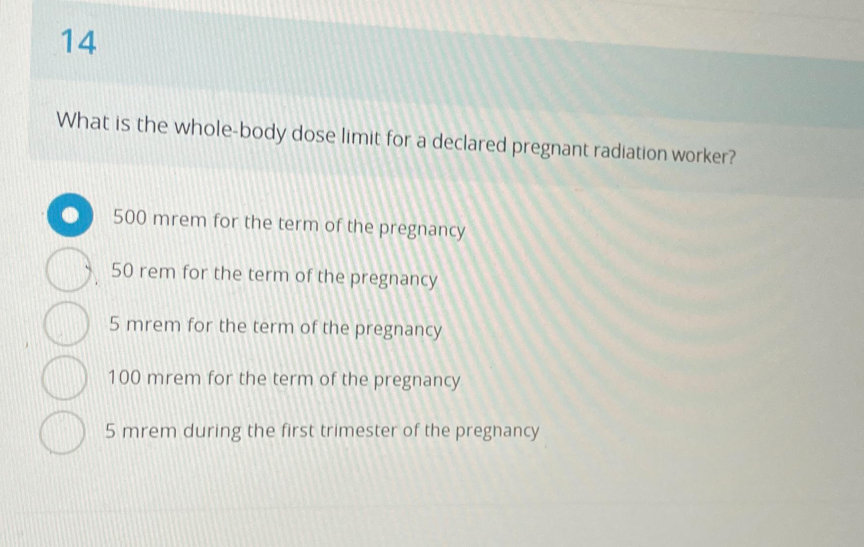 Solved 14What is the whole-body dose limit for a declared | Chegg.com
