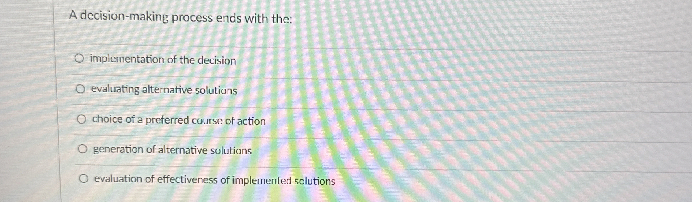 Solved A decision-making process ends with | Chegg.com