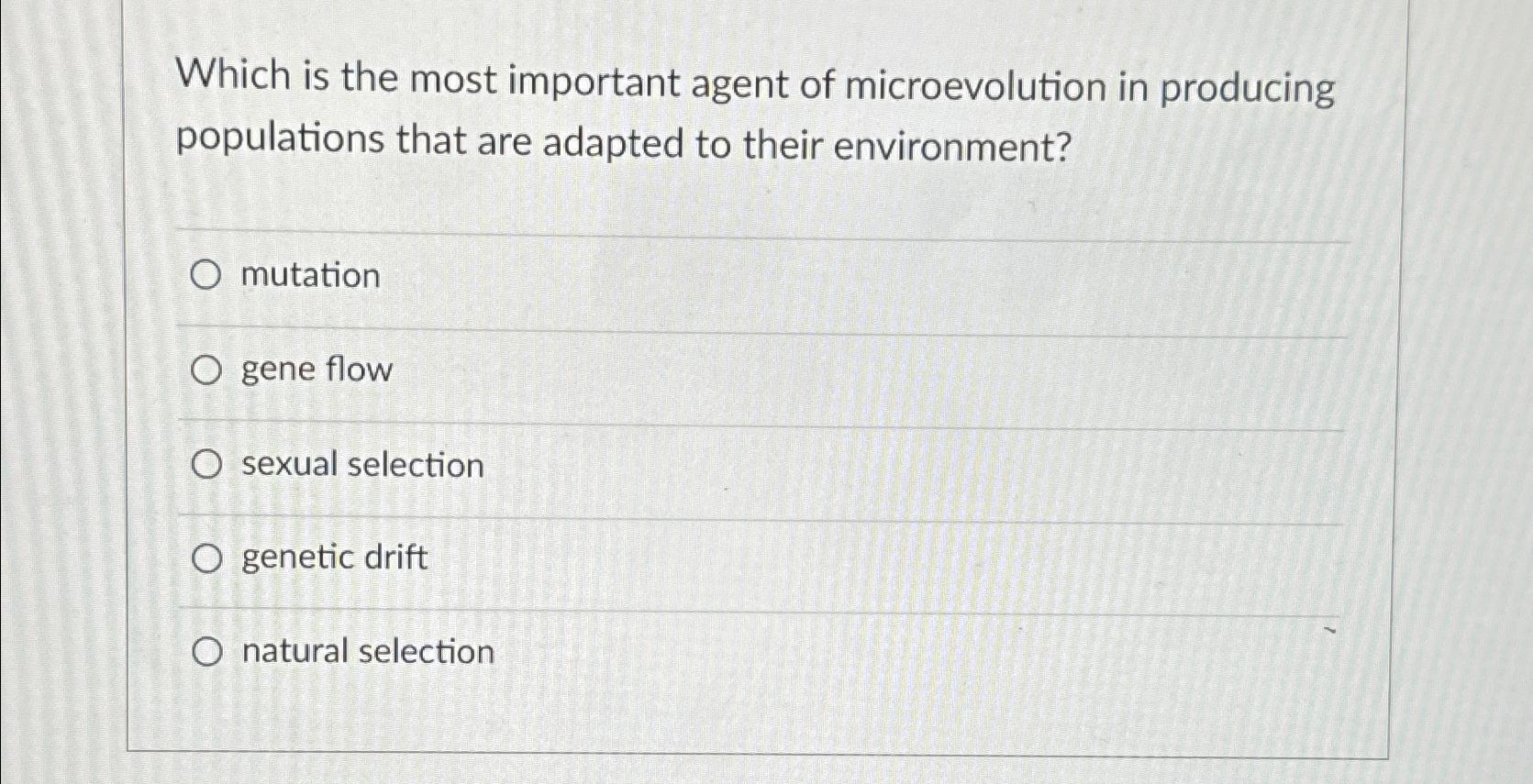 Solved Which is the most important agent of microevolution | Chegg.com