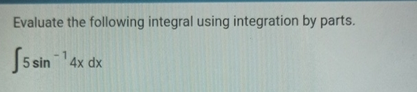 Solved Evaluate the following integral using integration by | Chegg.com