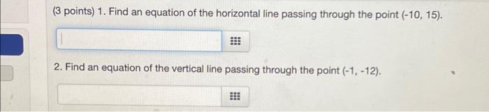 Solved (3 points) 1. Find an equation of the horizontal line | Chegg.com