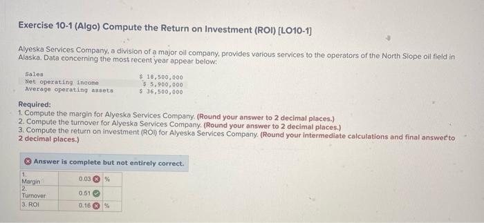 Solved Exercise 10-1 (Algo) Compute the Return on Investment | Chegg.com Solved Exercise 10-1 (Algo) Compute the Return on Investment | Chegg.com