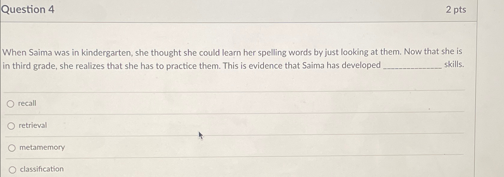 Solved Question 42 ﻿ptsWhen Saima was in kindergarten, she | Chegg.com