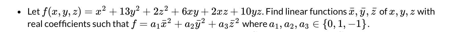 Solved Let f(x,y,z)=x2+13y2+2z2+6xy+2xz+10yz. ﻿Find linear | Chegg.com