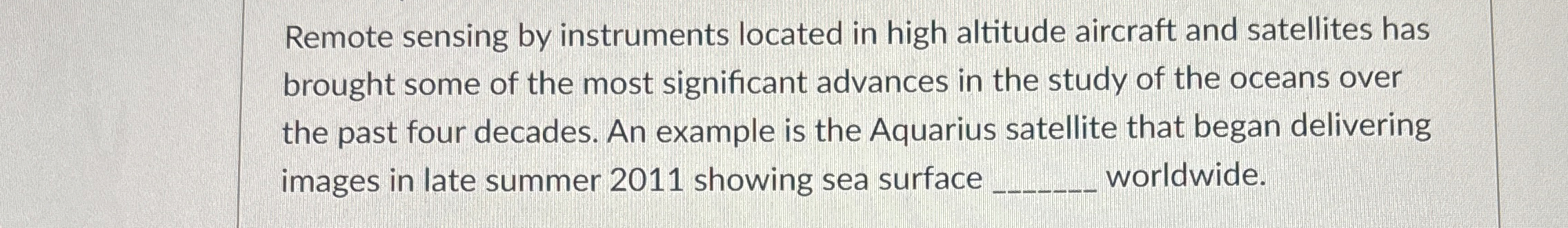 Solved Remote sensing by instruments located in high | Chegg.com