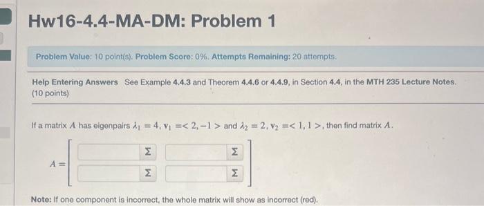 Solved If a matrix A has eigenpairs λ1=4,v1= 2,−1 and | Chegg.com